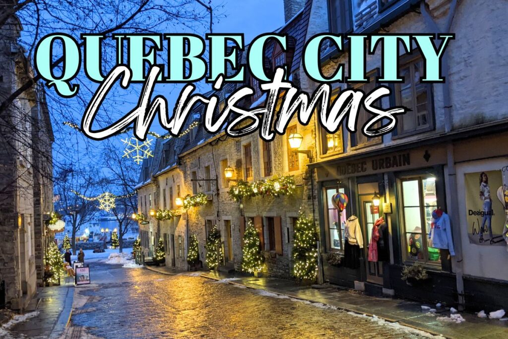 Christmas in Quebec City: A 2025 Guide