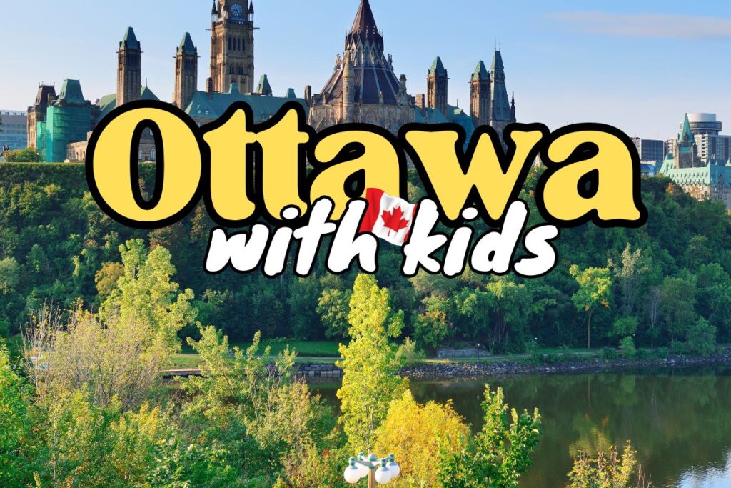 23 Best Things to Do in Ottawa with Kids (2025)