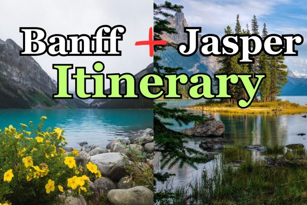 The Best Banff + Jasper Itinerary: 7 days