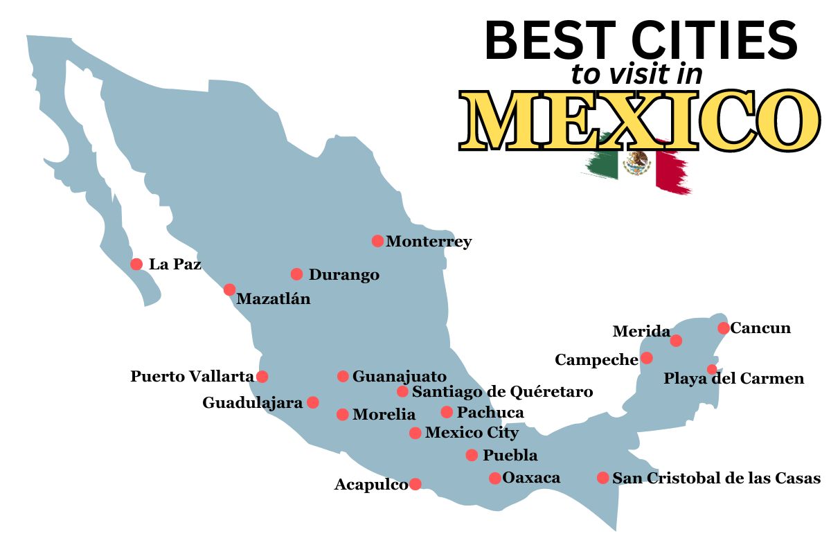 19 Amazing Cities to Visit in Mexico (Expert Guide)