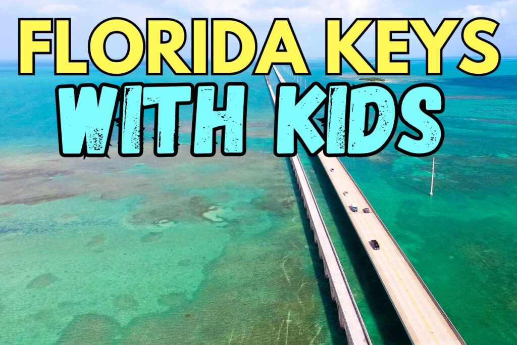17 Great Things to Do in the Florida Keys with Kids